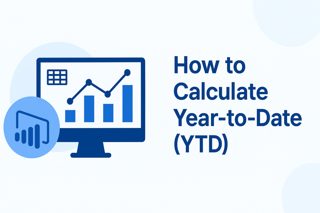 How to Calculate Year-to-Date (YTD) in Power BI (Step-by-Step Guide ...